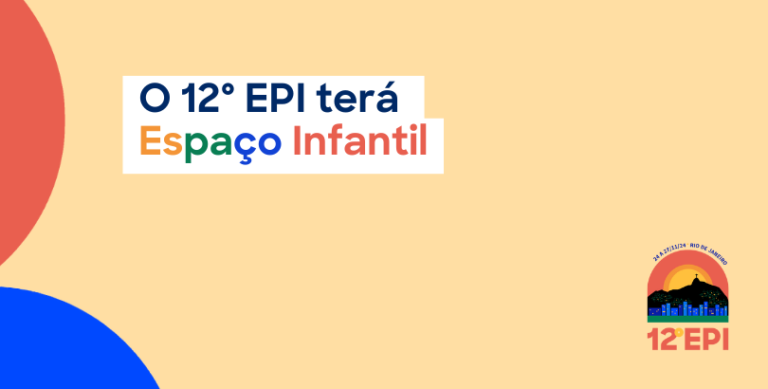 12º EPI conta com programação especial para crianças e 'Espaço Infantil ...